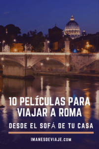 10 películas para viajar a Roma ️- Imanes de viaje